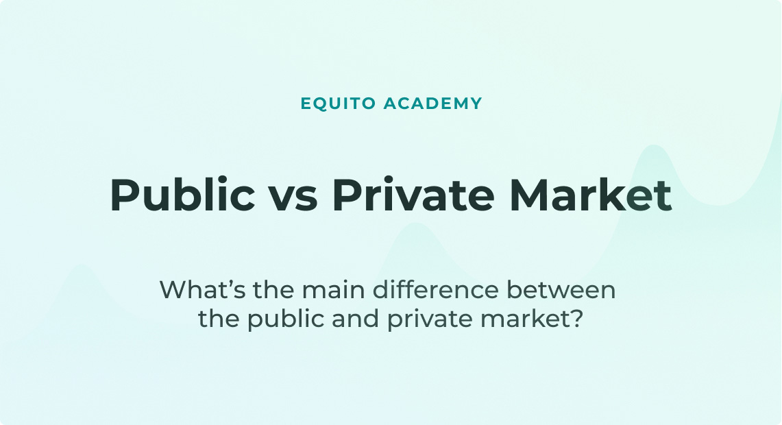 The difference between the public and private market - Equito
